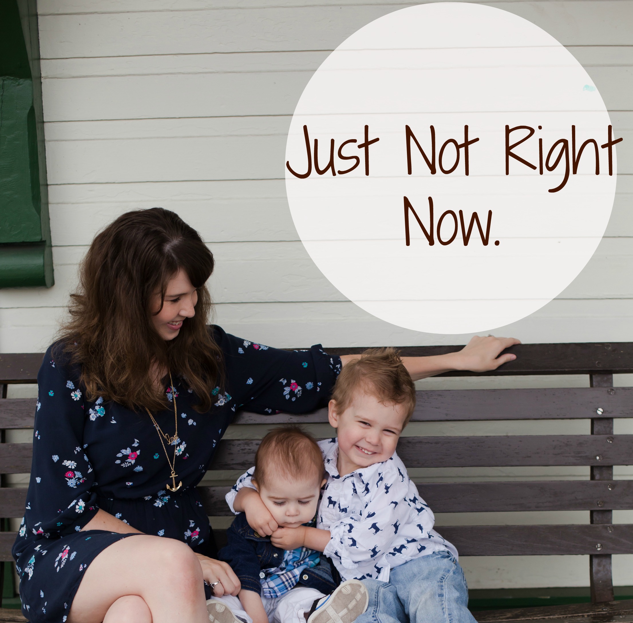 Just Not Right Now. - SavvyMom