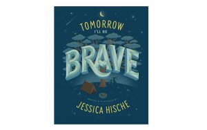 9 Great Kids' Books About Being Brave - SavvyMom